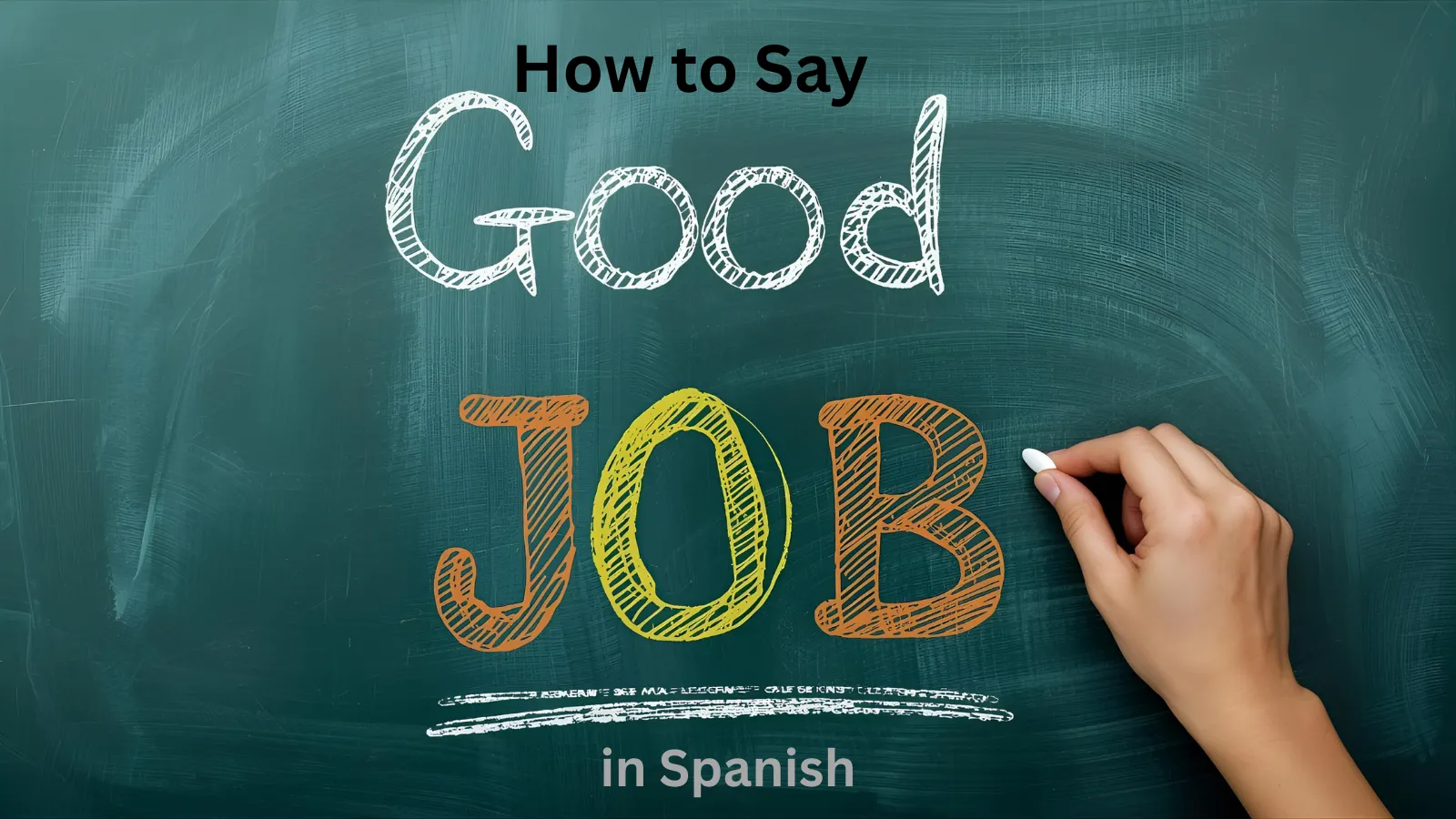 55+ How to Say Good Job in Spanish for Beginners 📘